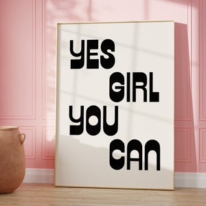 Yes Girl You Can Print, Feminist Poster, Digital Download, Positive ...