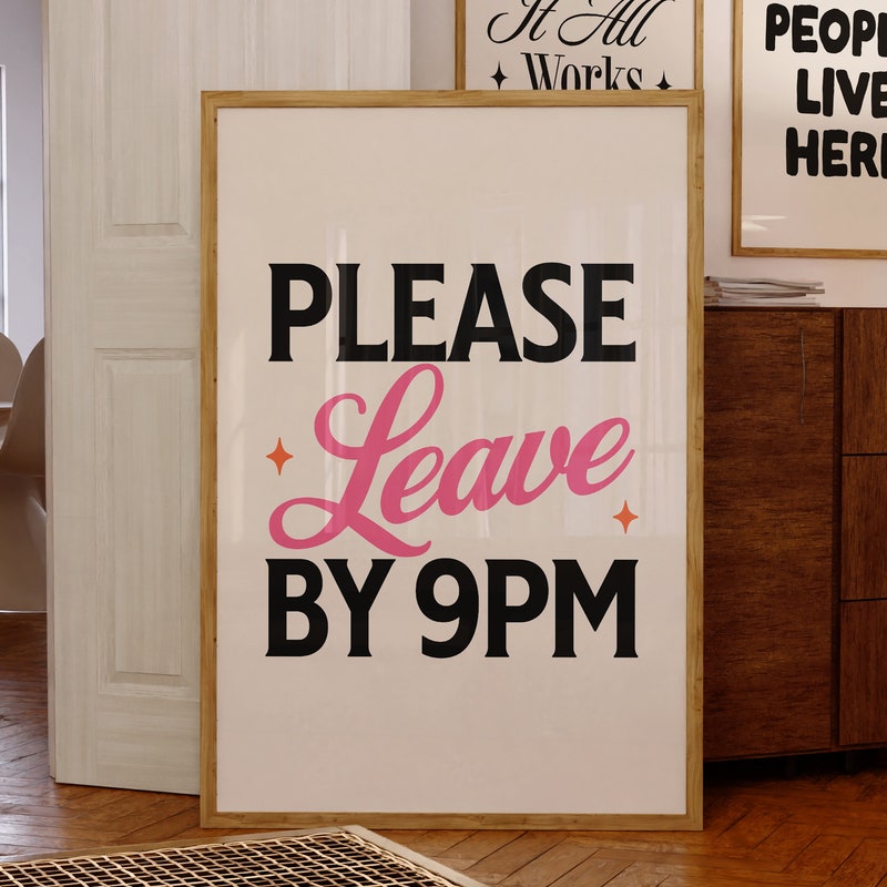 Please Leave by 9 - Etsy