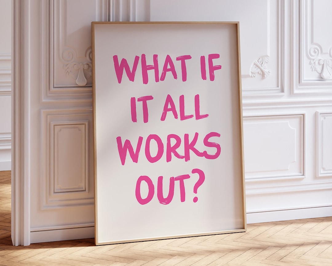 What If It All Works Out Print, Trendy Wall Art, Digital Download ...