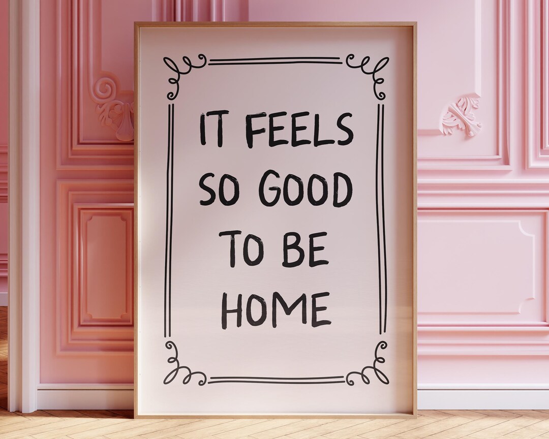 It Feels so Good to Be Home Print, Digital Download, Trendy Wall Art ...