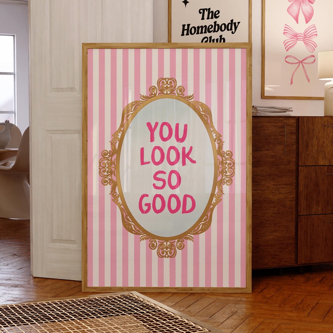 You Look so Good Print, Digital Download, Trendy Wall Art, Coquette ...