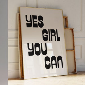 Yes Girl You Can Print, Feminist Poster, Digital Download, Positive ...