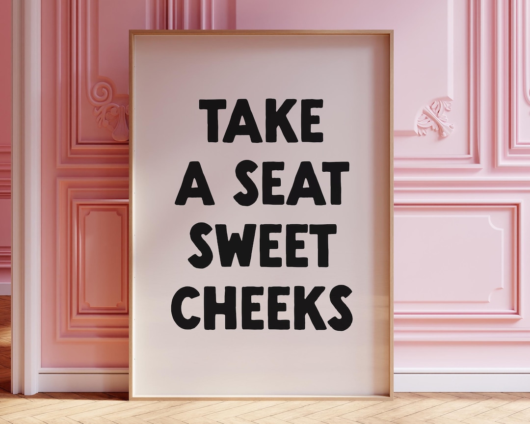 Take A Seat Sweet Cheeks Print Funny Bathroom Poster Digital Download ...
