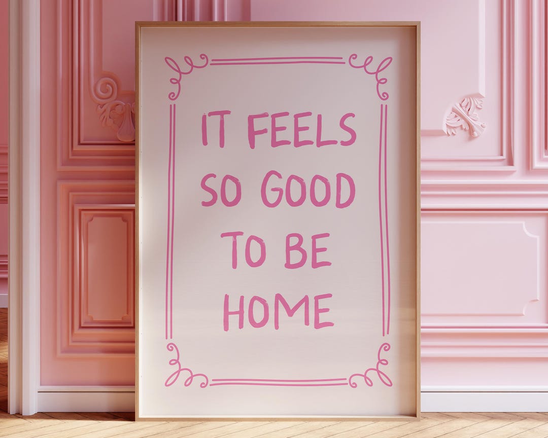 It Feels so Good to Be Home Print, Digital Download, Trendy Wall Art ...