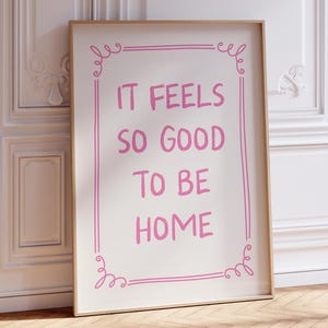 It Feels so Good to Be Home Print, Digital Download, Trendy Wall Art ...