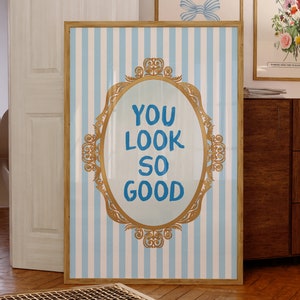 You Look so Good Print, Digital Download, Trendy Wall Art, Coquette ...