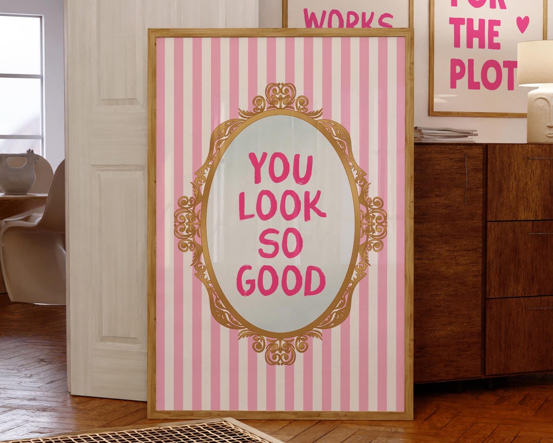 You Look so Good Print, Trendy Wall Art, Digital Download, Coquette ...