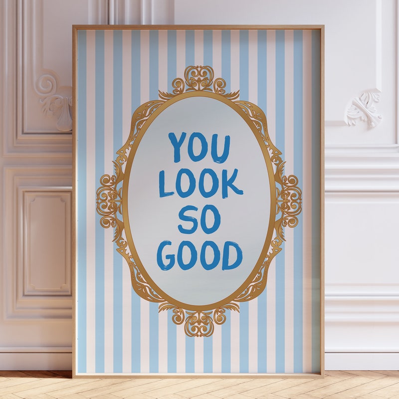You Look Good Print - Etsy