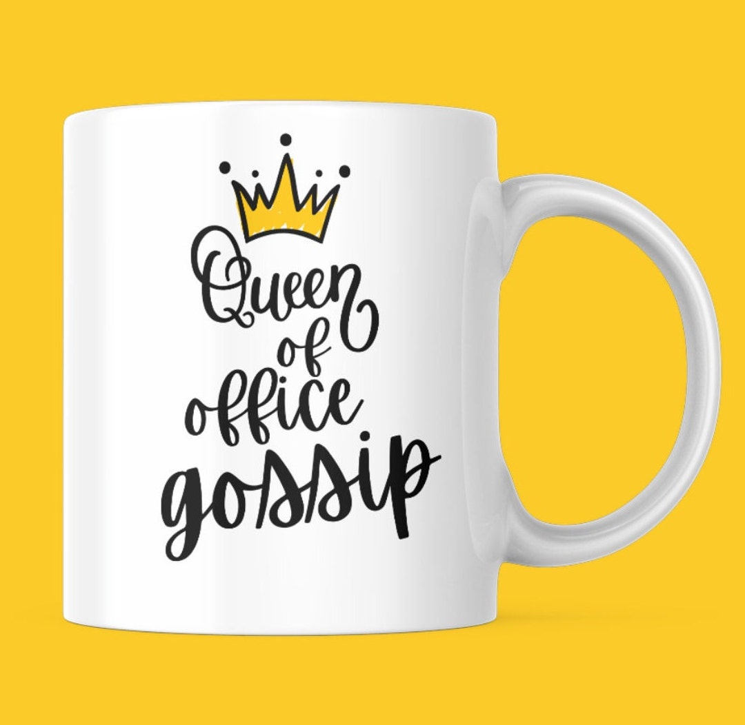 Sassy Gift for Work Colleague: Queen of Office Gossip Mug - Etsy