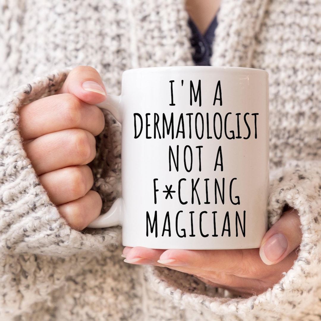 Funny Dermatologist Gift, Dermatologist Coffee Mug, Sassy Dermatology ...