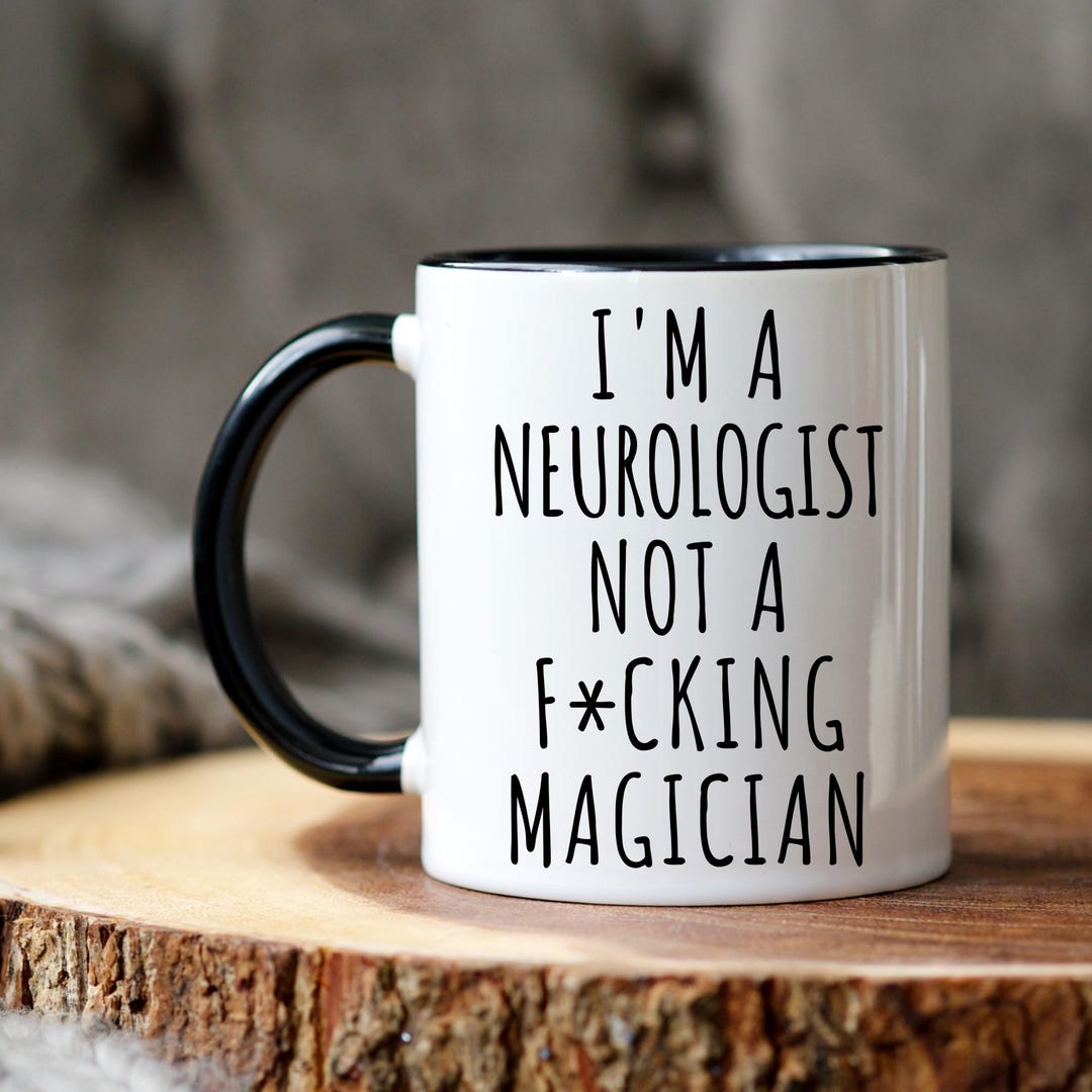 Funny Neurologist Gift, Neurologist Coffee Mug, Sassy Neurology Gift ...