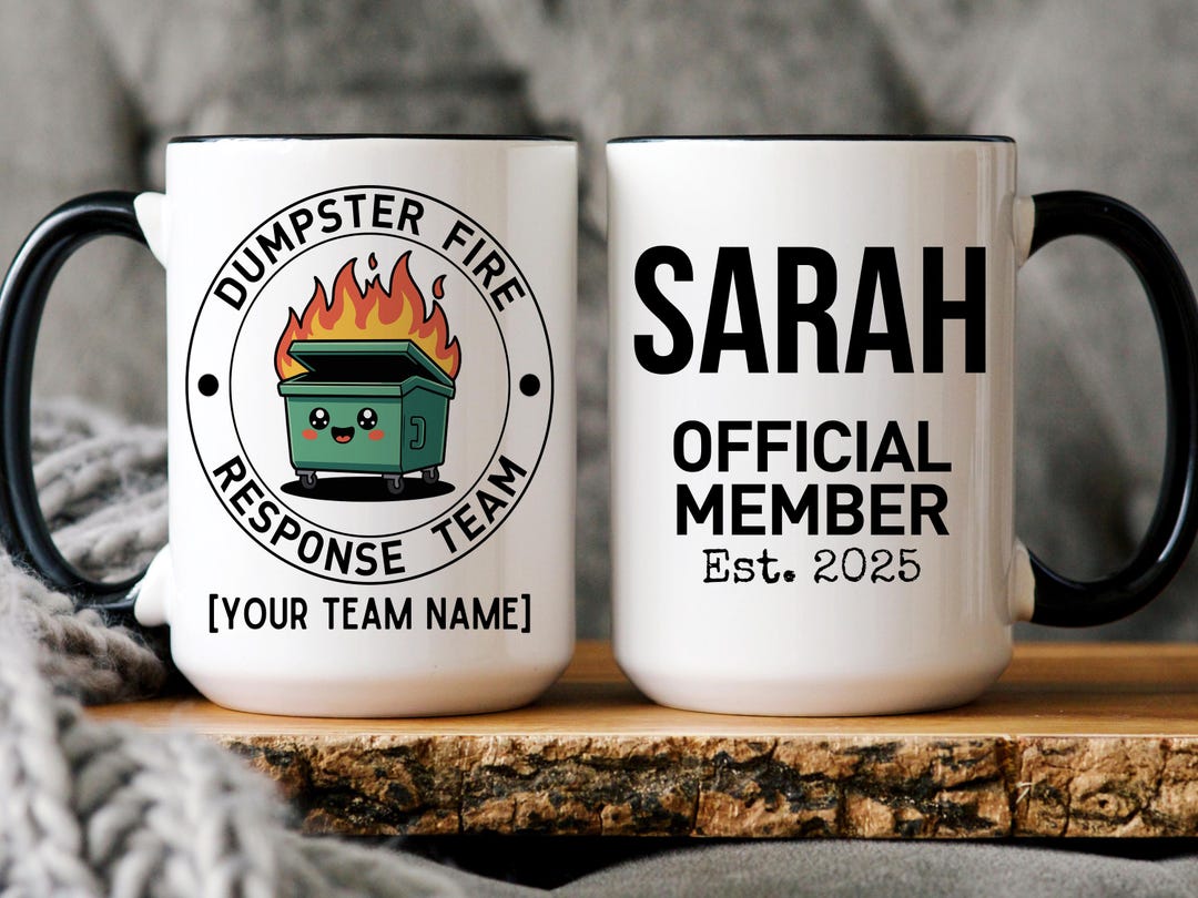 Best Team Ever Mug, Personalized Dumpster Fire Mug, Team Mug, Dream ...