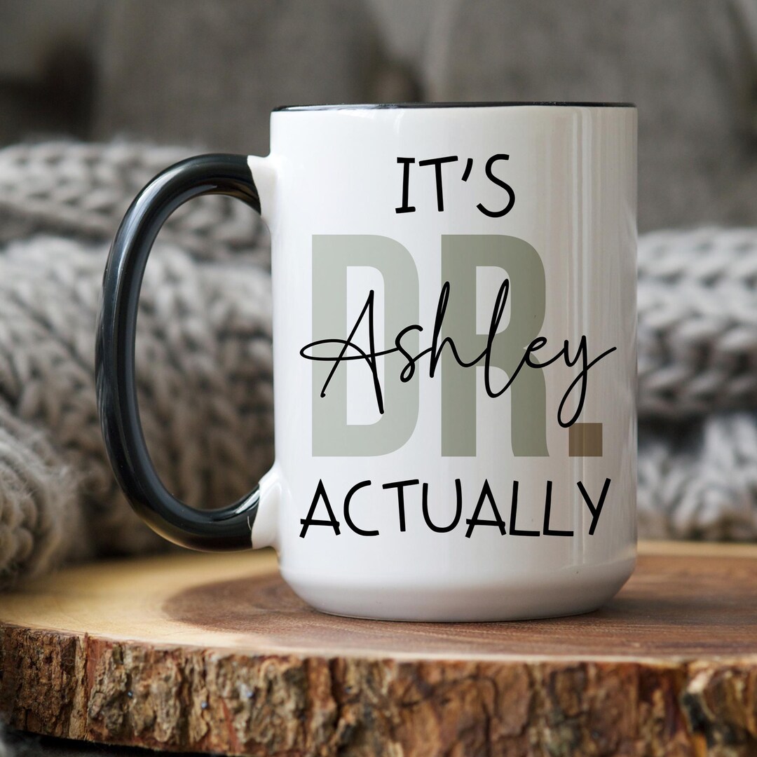 It's Actually Dr Mug, Custom Doctor Mug, Dr Graduation Gift Idea ...