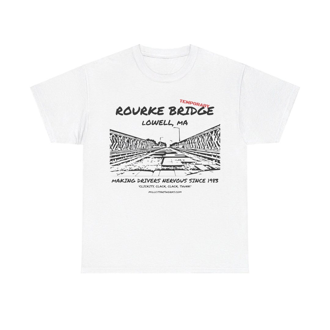 Rourke Bridge T-shirt: Lowell's 'temporary' Landmark Since 1983 - Etsy