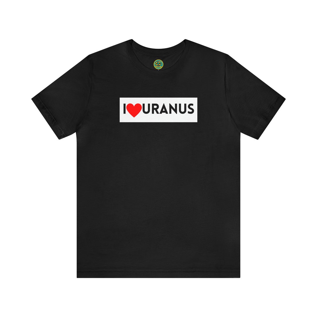 I Love Uranus - Spaceballs Themed - Unisex Jersey Short Sleeve Tee - Etsy