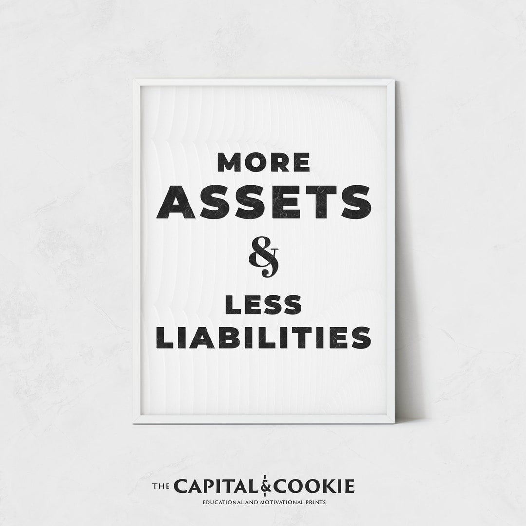 More Assets & Less Liabilities, Printable Entrepreneur Quote ...