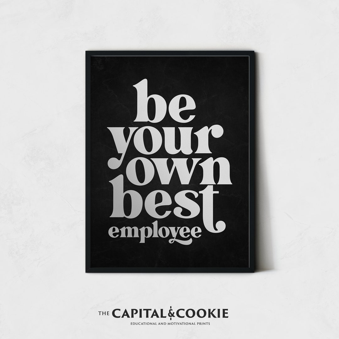 Be Your Own Best Employee Typography Art, Modern Home Office Decor ...