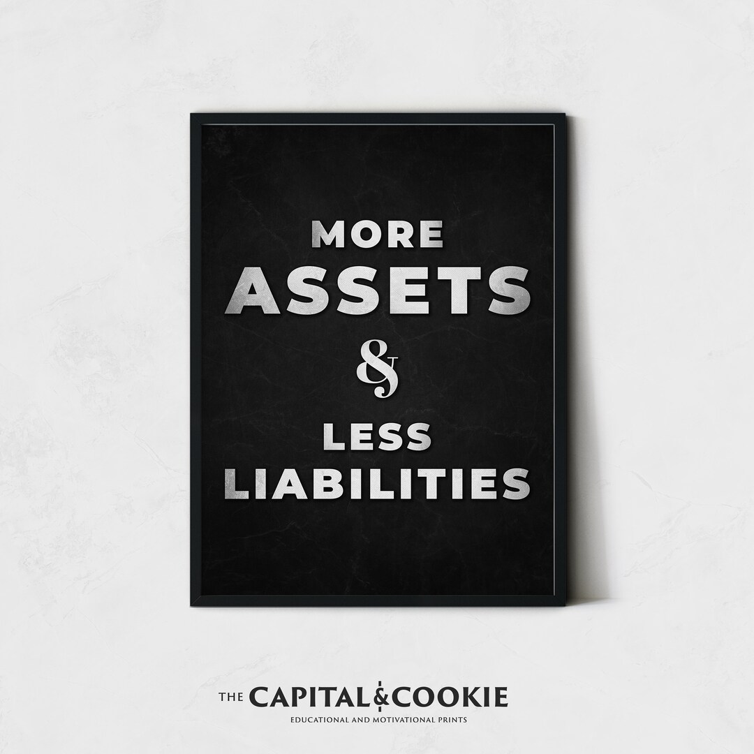 More Assets & Less Liabilities, Printable Entrepreneur Quote ...