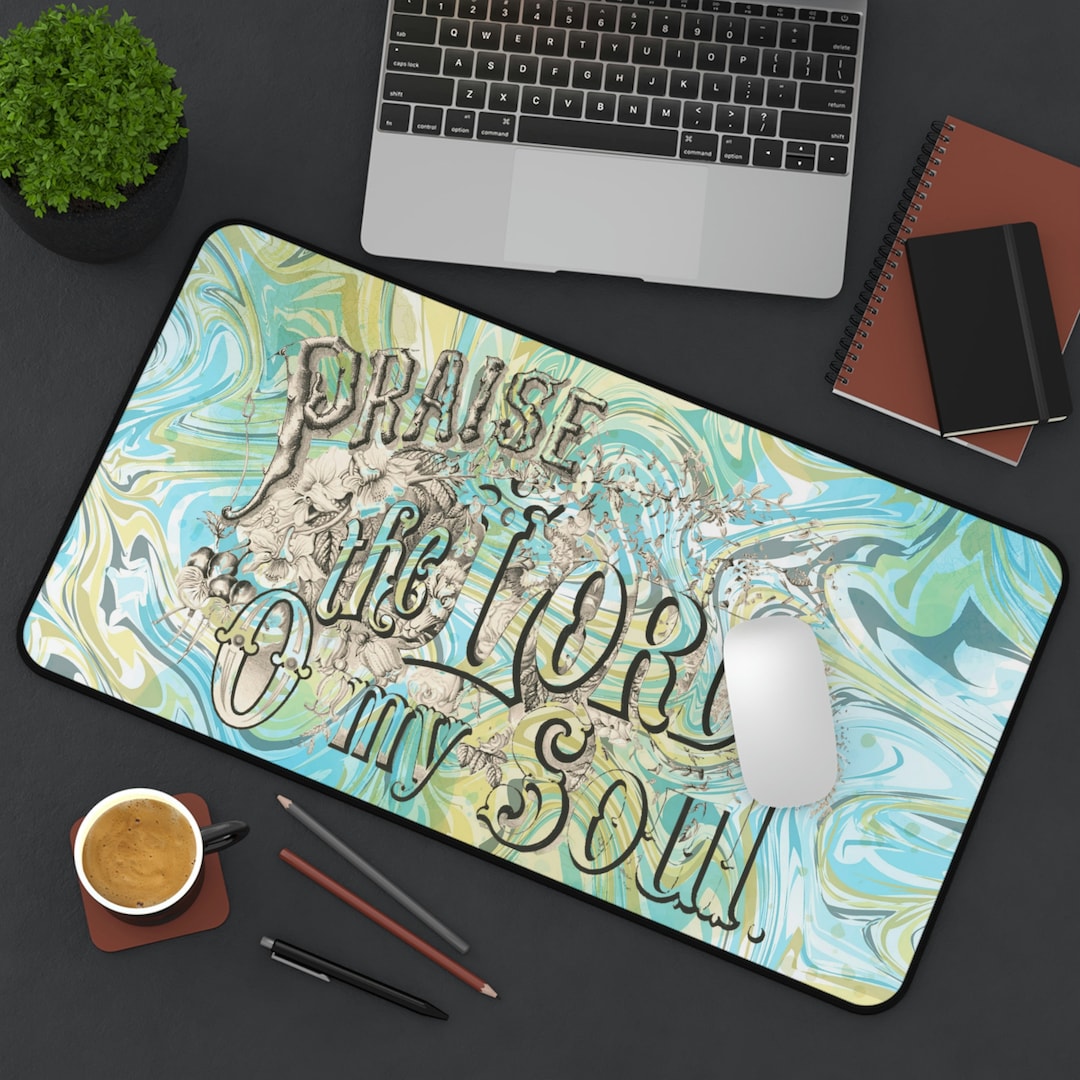 Praise the Lord O My Soul Desk Mat, Christian Mouse Pad Office Decor ...