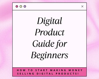 Beginners Guide to Selling Digital Products How to Sell Digital ...