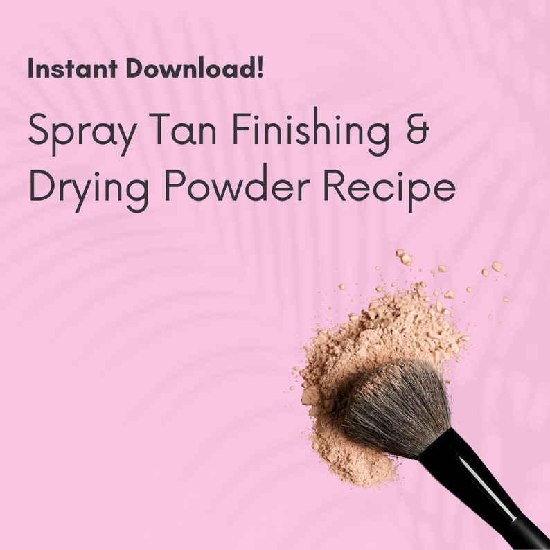 Spray Tan Setting Powder Recipe, Spray Tan Powder, Spray Tan Drying ...