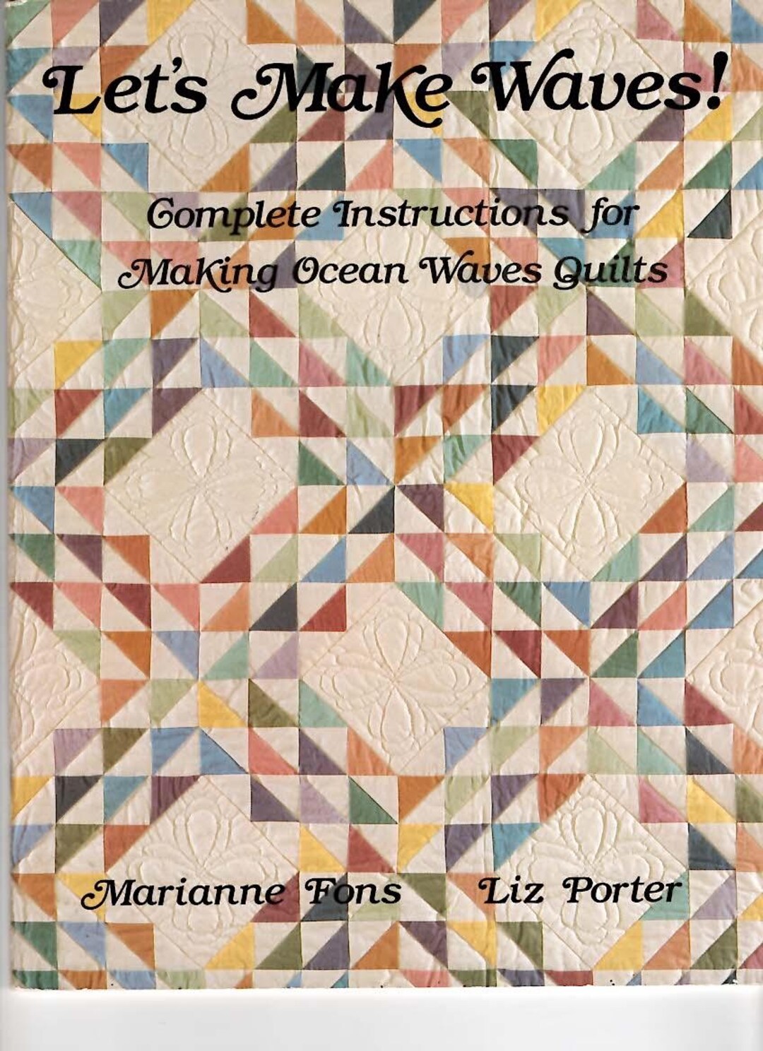 Let's Make Waves Complete Instructions for Wave Quilts Fons and Porter ...