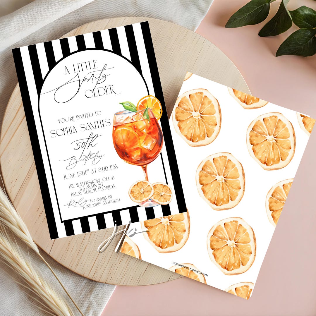 Aperol Spritz 50th Birthday Invite Little Spritz Older Citrus ...