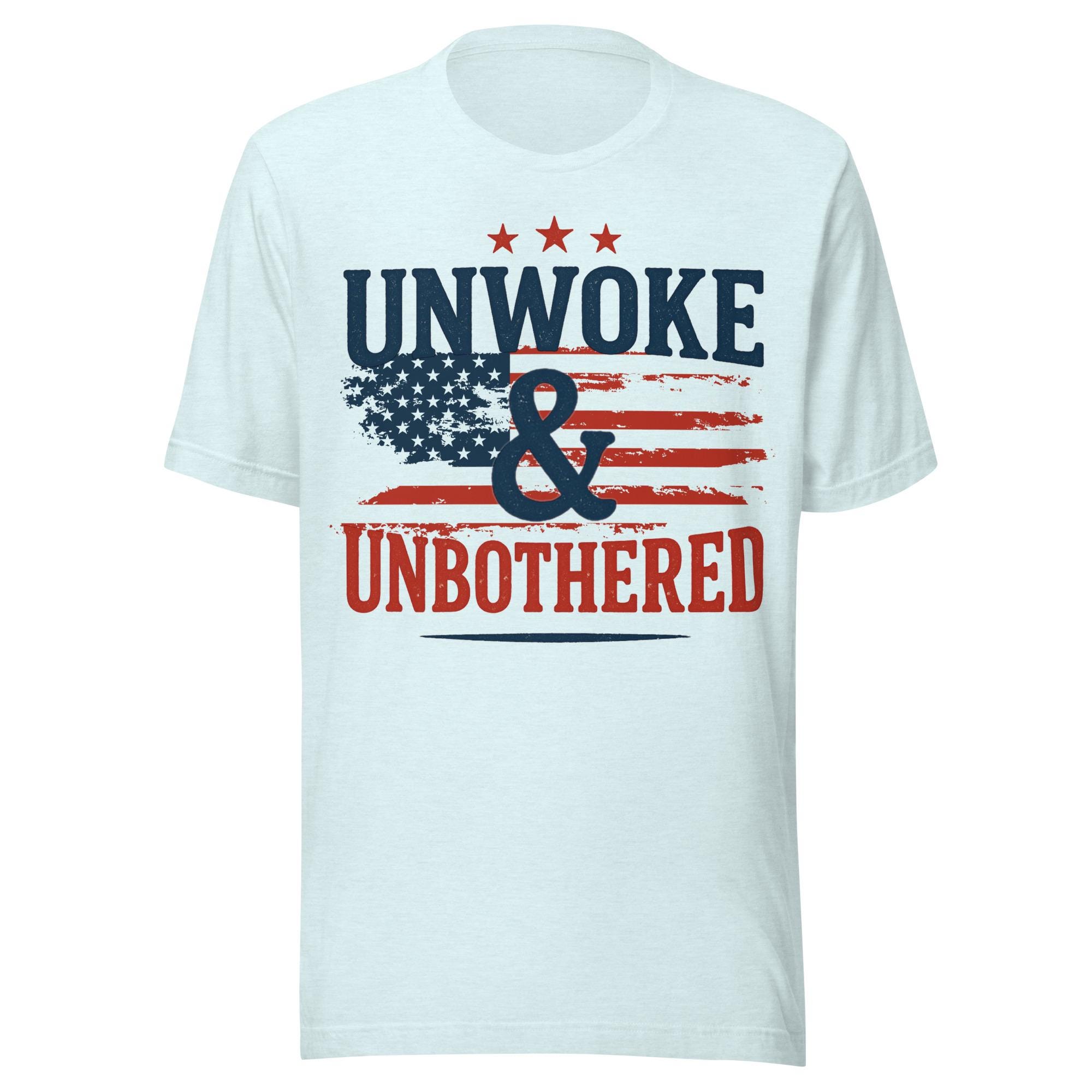 Unwoke and Unbothered Shirt | Funny Conservative Tee | Anti Woke Shirt ...
