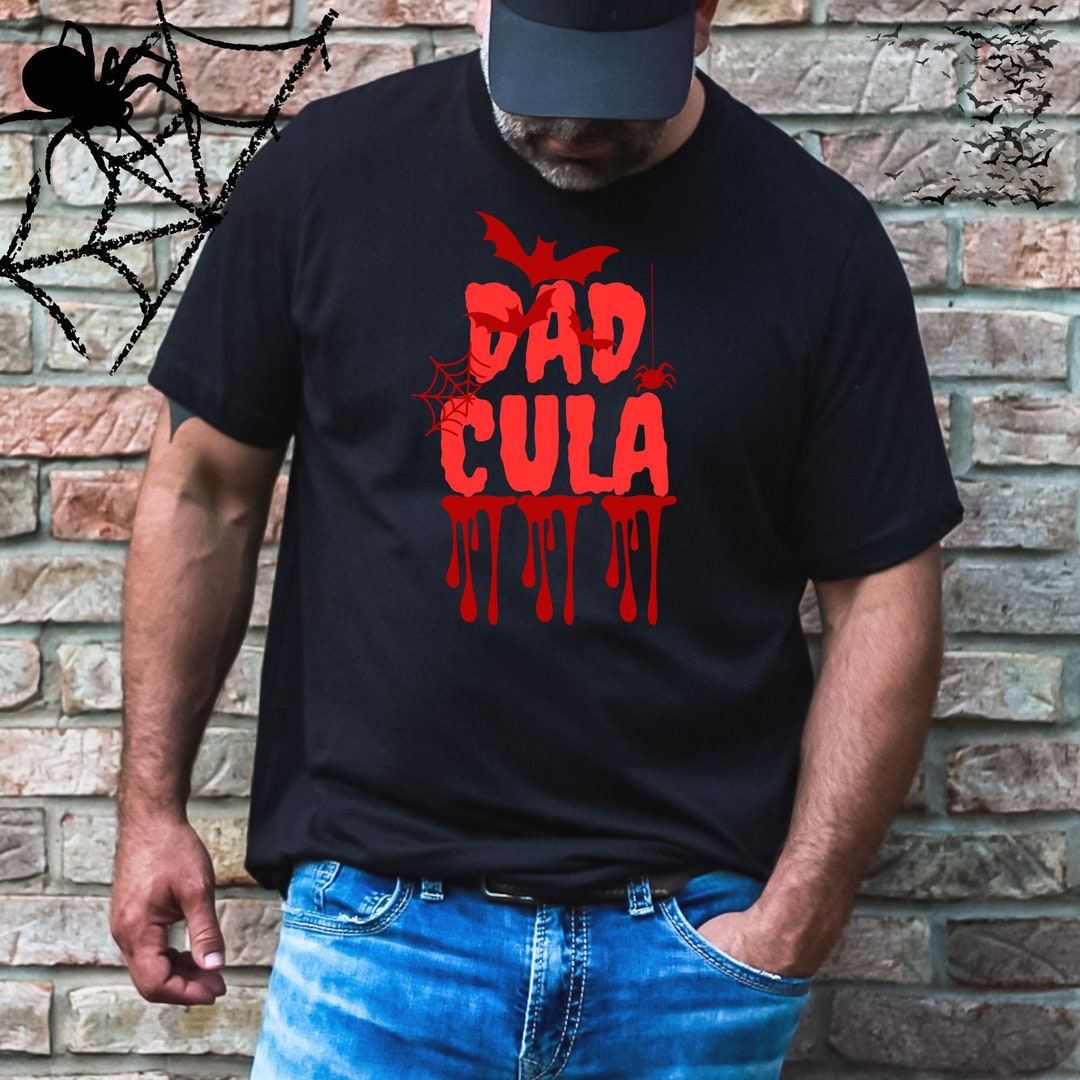 Dadcula Shirt Dracula Dad Tshirt Dracula Halloween Tee - Etsy