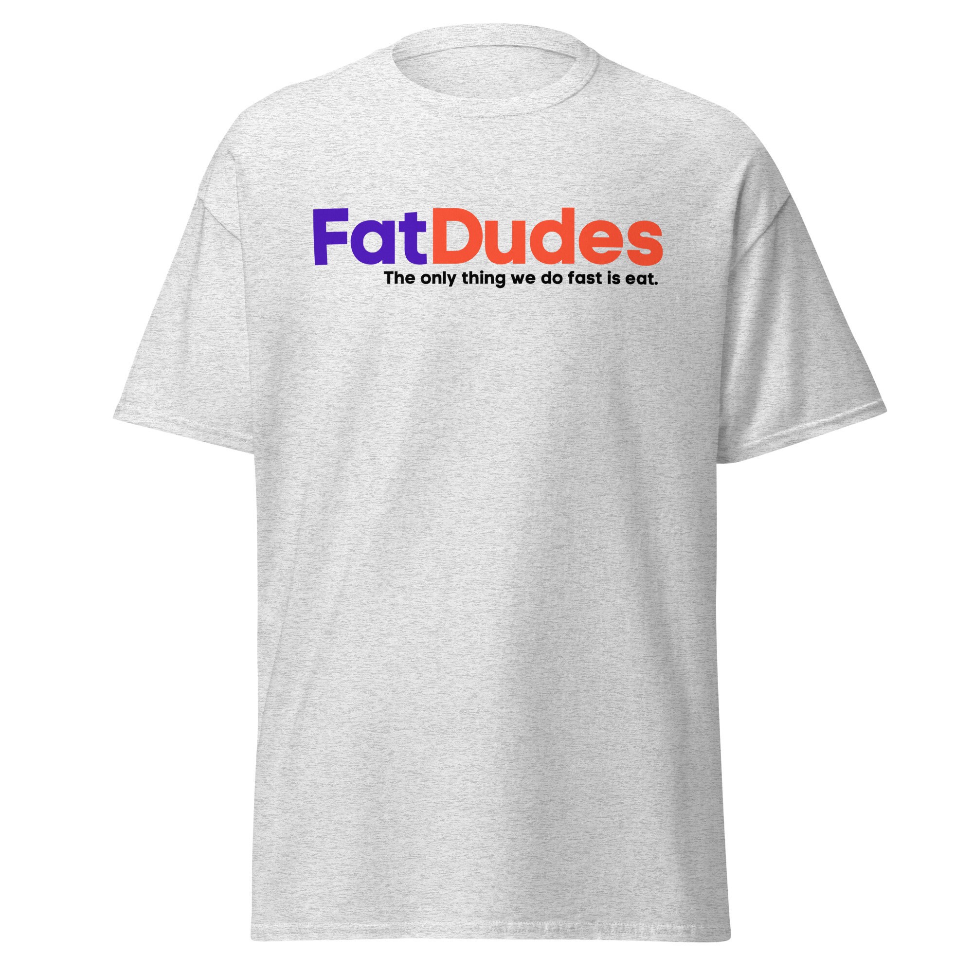 Fat Dudes Shirt, Fat Shirt, Fat Guys Shirt, Funny Shirts for Men, Fedex ...