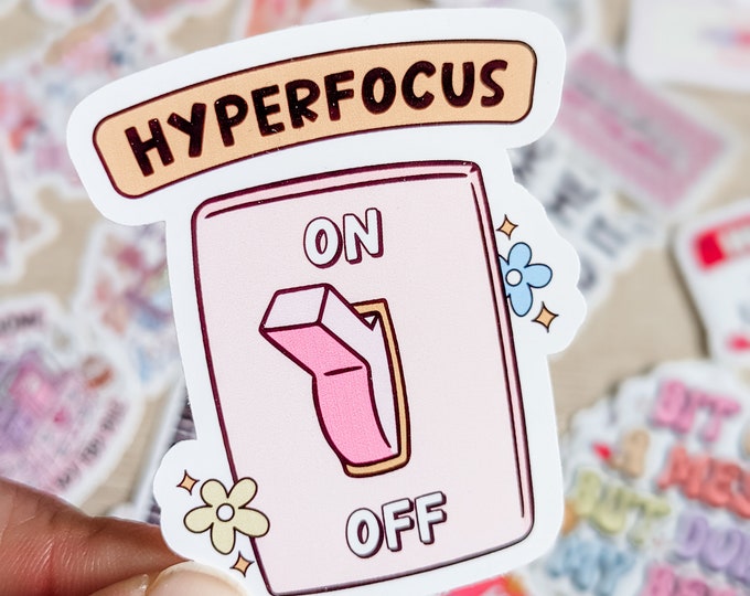 ADHD Hyperfocus on Switch Sticker, Neurodiversity Sticker for Mental ...