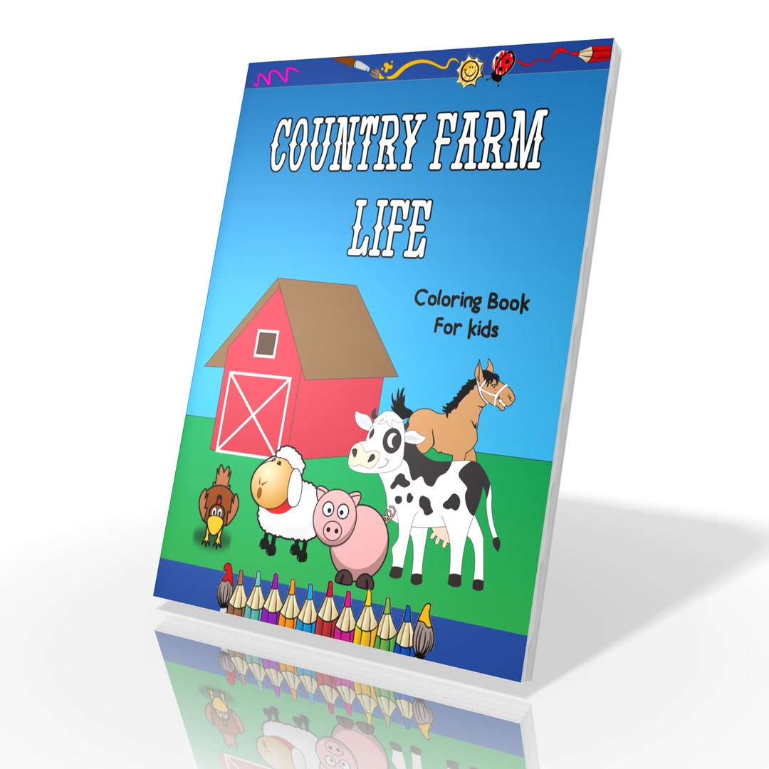 Country Farm Life Coloring Book for Kids: Loads of Farm Illustrations ...