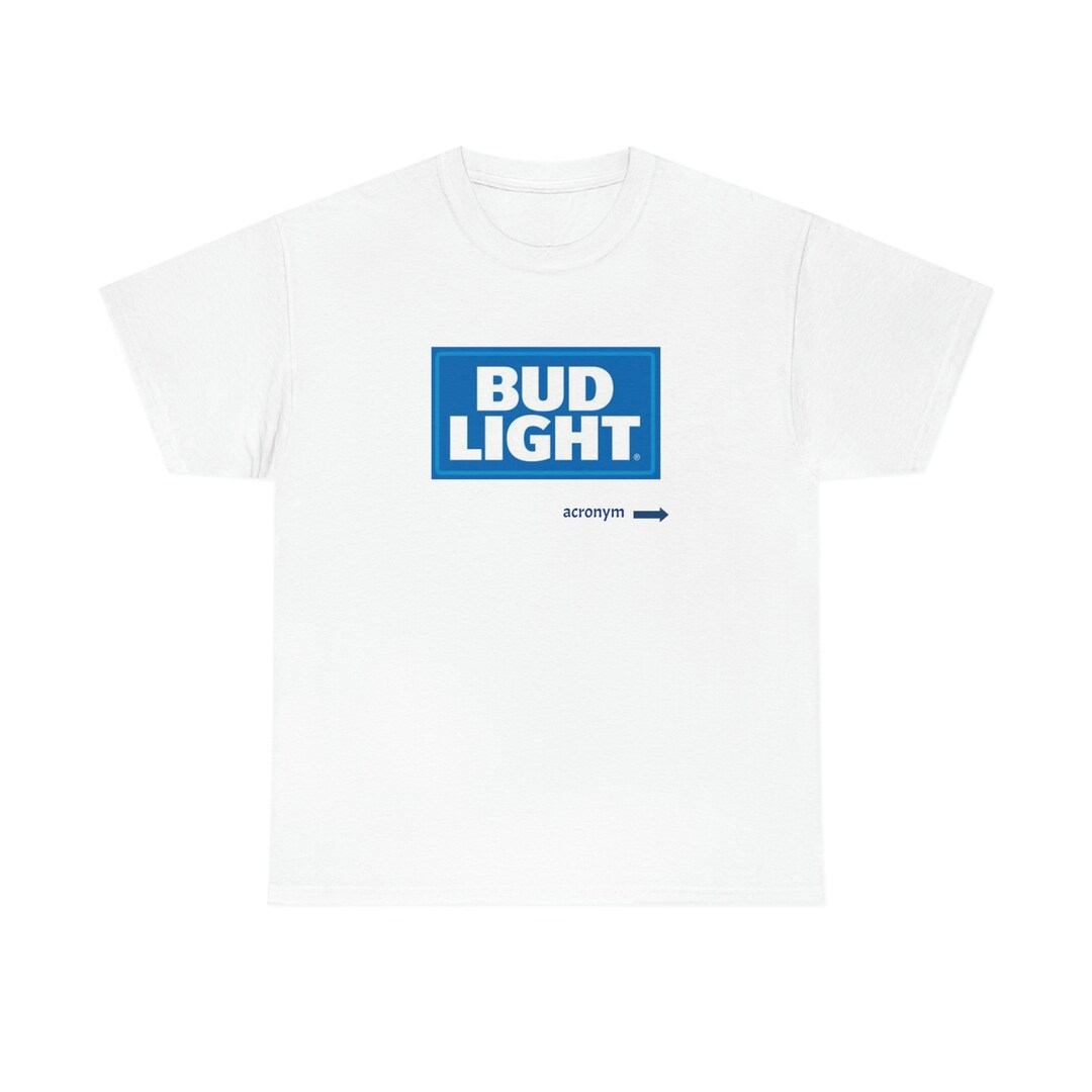 Bud Light Acronym Custom T-shirt - Etsy