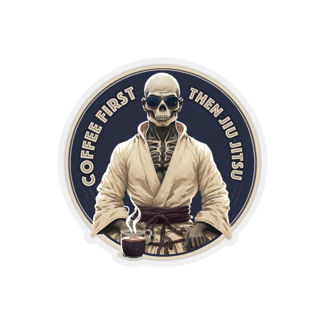 Jiu Jitsu Sticker Coffee First Then Jiu Jitsu Stickers - Etsy