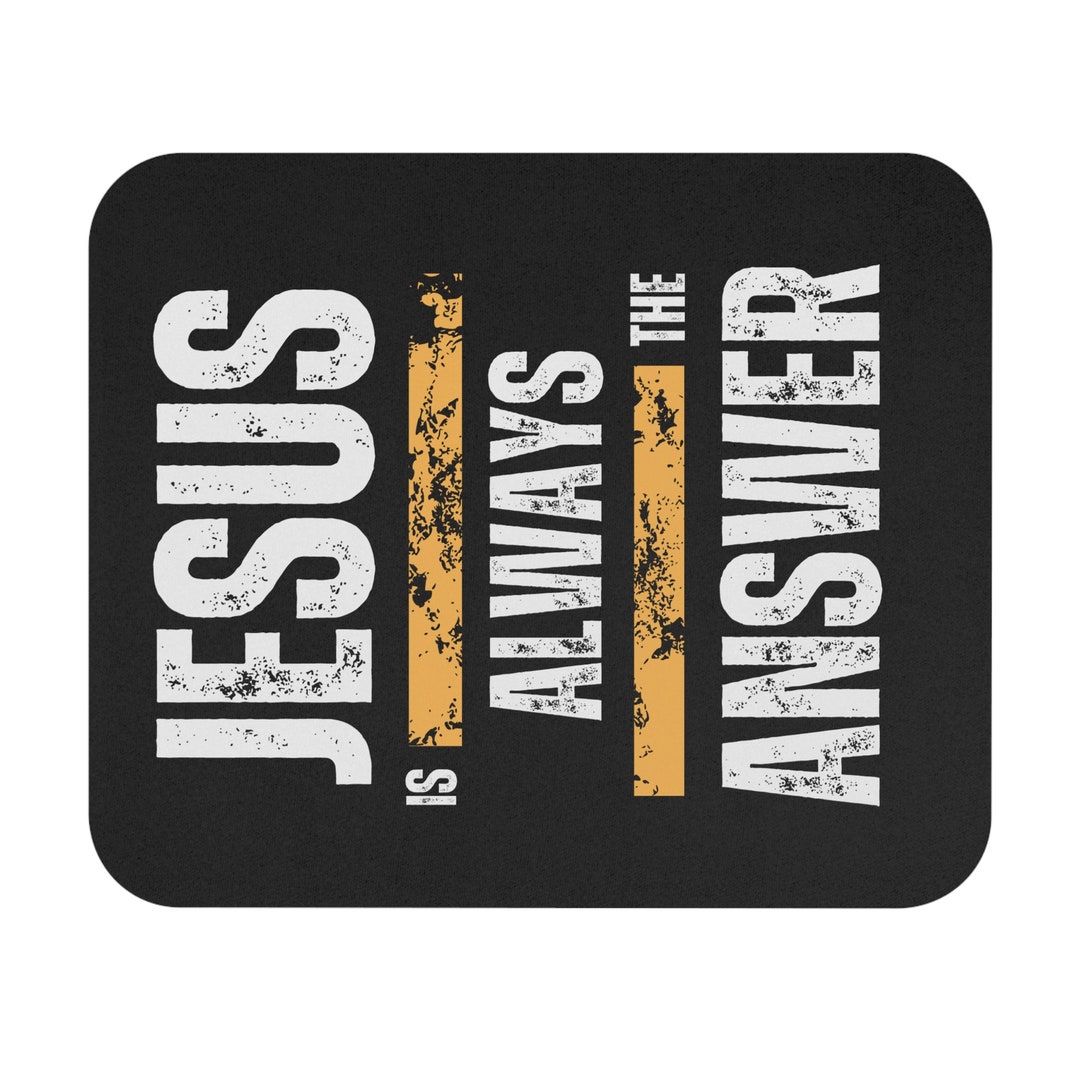 JESUS is ALWAYS the ANSWER Mouse Pad (rectangle) - Etsy