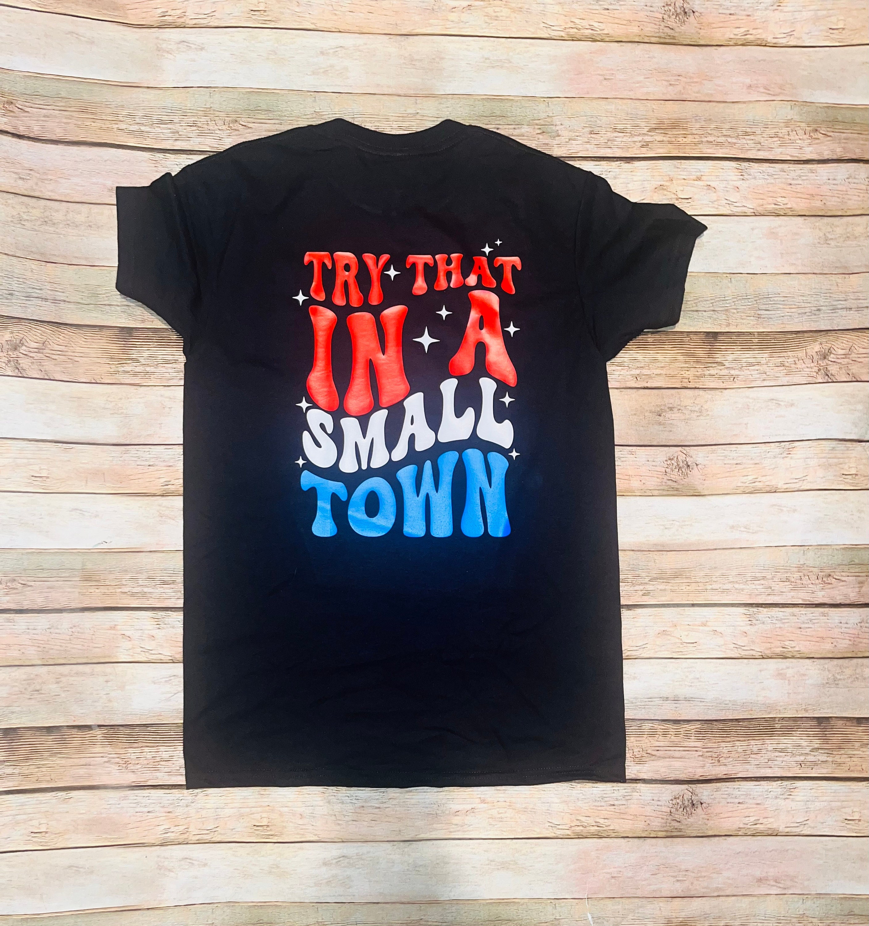 Try That in a Small Town - Etsy