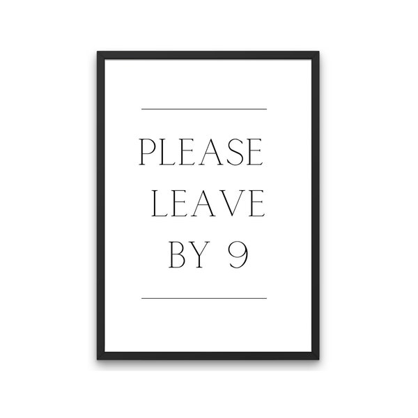 Please Leave by 9 - Etsy