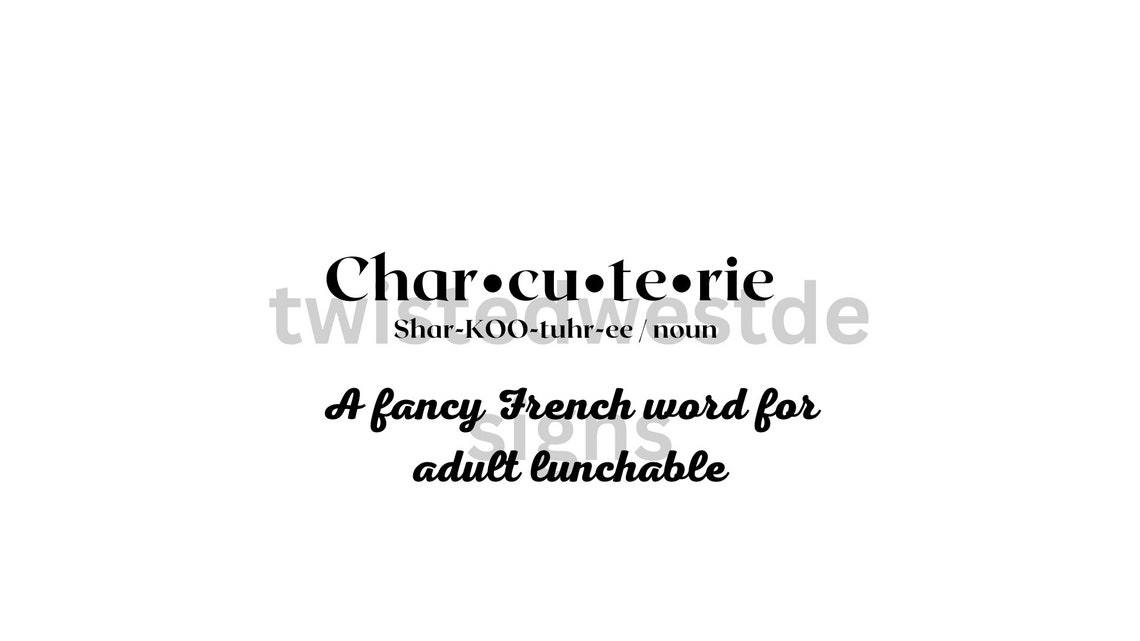 Charcuterie a Fancy Word for Adult Lunchable Kitchen Decor PDF/JPG/SVG ...