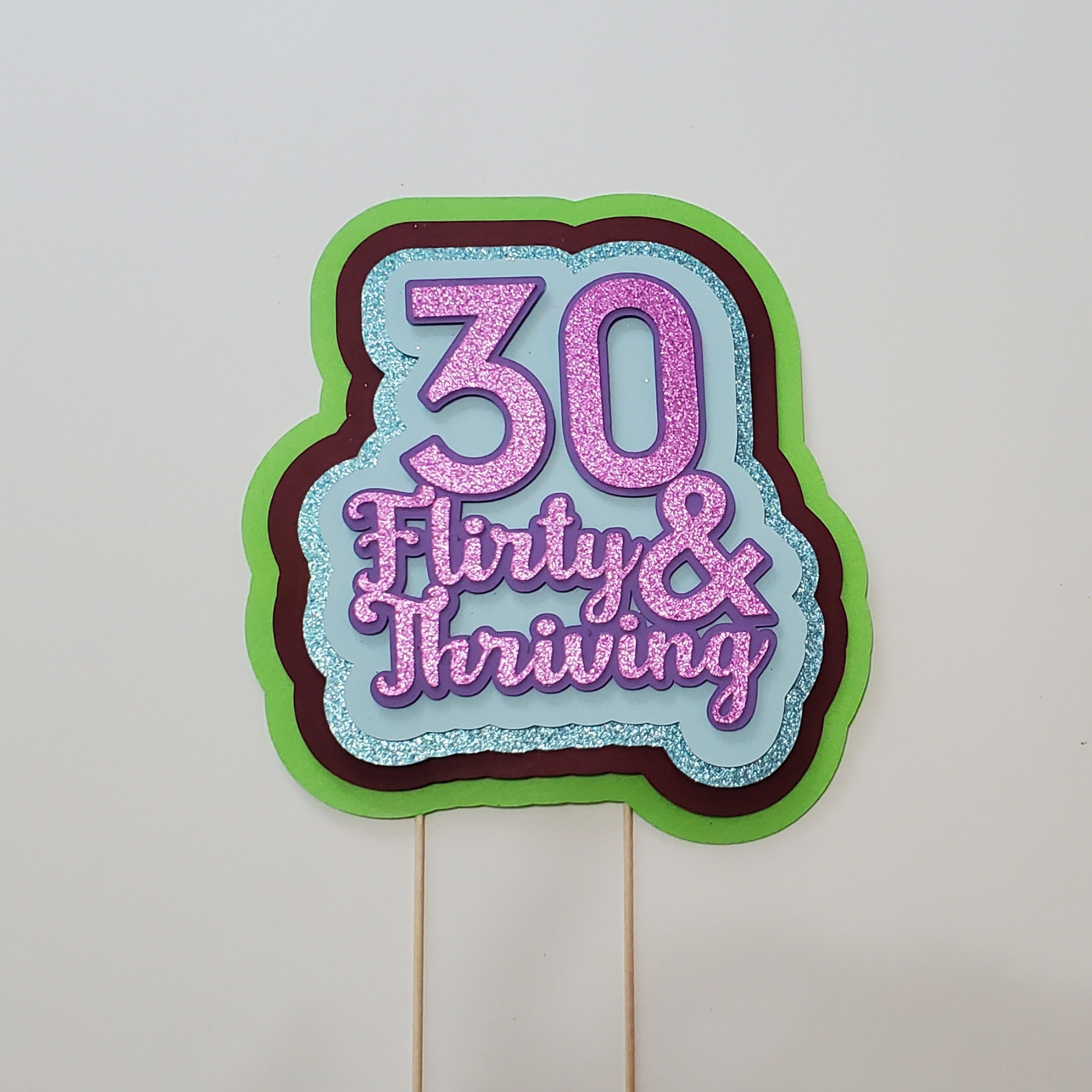 30 Flirty And Thriving Cake Topper Or Centerpiece Pick Etsy