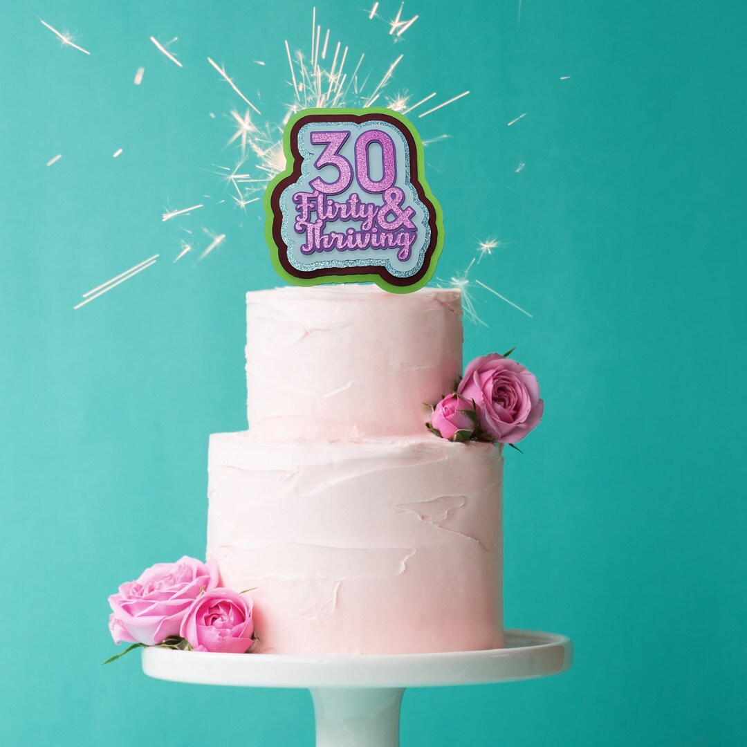 30 Flirty And Thriving Cake Topper Or Centerpiece Pick Etsy