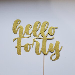 Hello Forty Gold Glitter Birthday Cake Topper - Etsy
