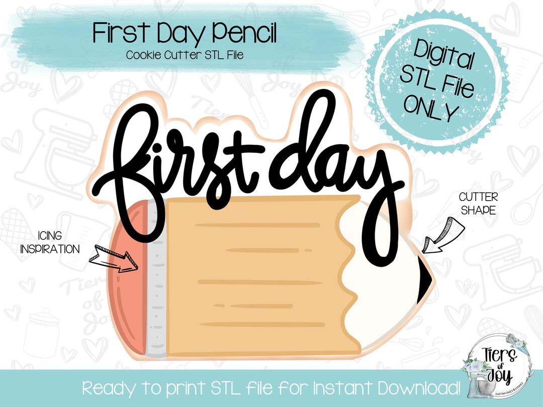 First Day Pencil Cookie Cutter STL – 3D Printer File (digital Download ...