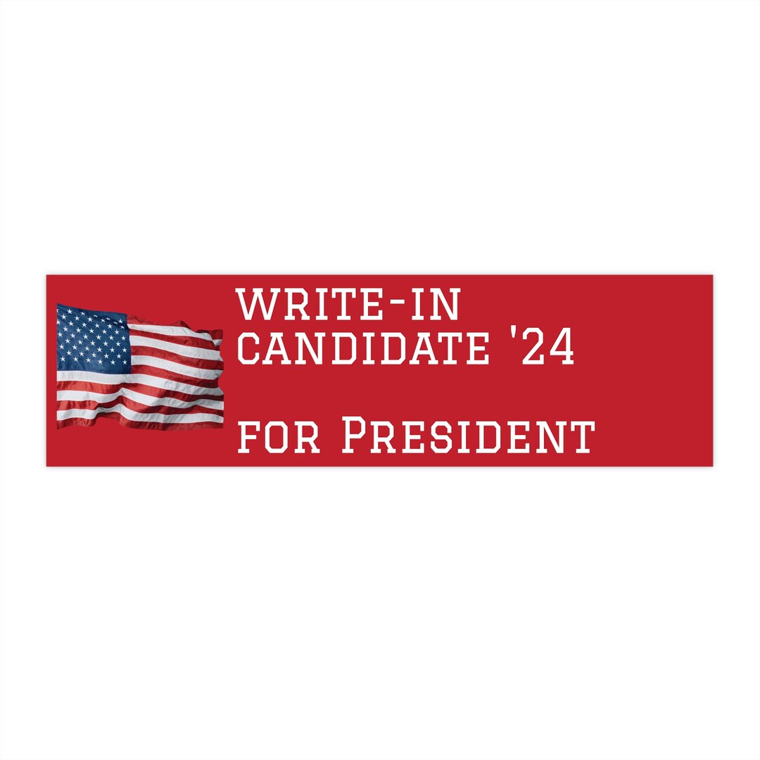 Custom Election 2024 Bumper Stickers, Write-in Candidate, Different ...