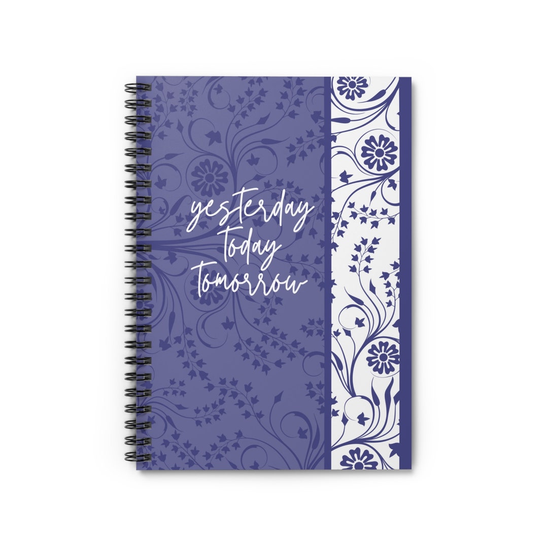 Yesterday Today Tomorrow Spiral 6x8" Notebook - Ruled Line - Etsy