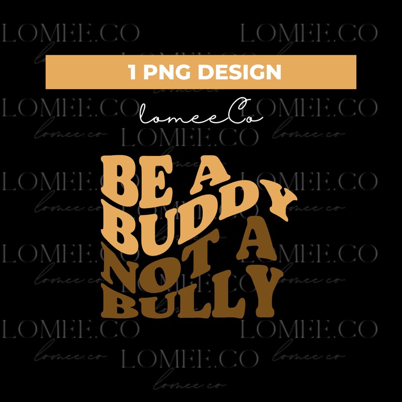 Be a Buddy Not a Bully PNG - Pink Shirt Day - Anti-bully - Stop ...