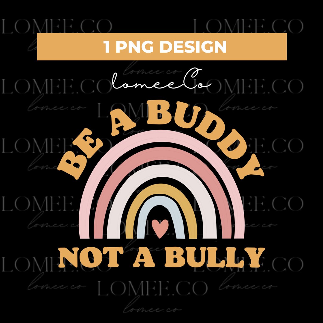 Be a Buddy Not a Bully PNG - Pink Shirt Day - Anti-bully - Stop ...