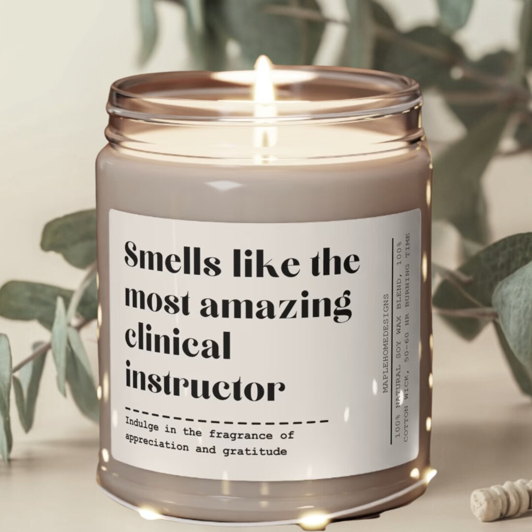 Clinical Instructor Gift, Nursing Instructor Gift From Student, Smells ...