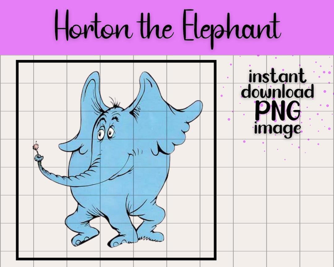Horton the Elephant Seuss PNG | Digital Download Transparent Children's ...