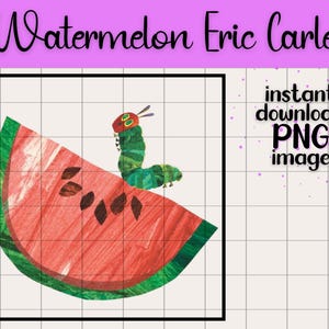 Eric Carle Caterpillar Watermelon PNG, Kids Clip Art (digital Download ...