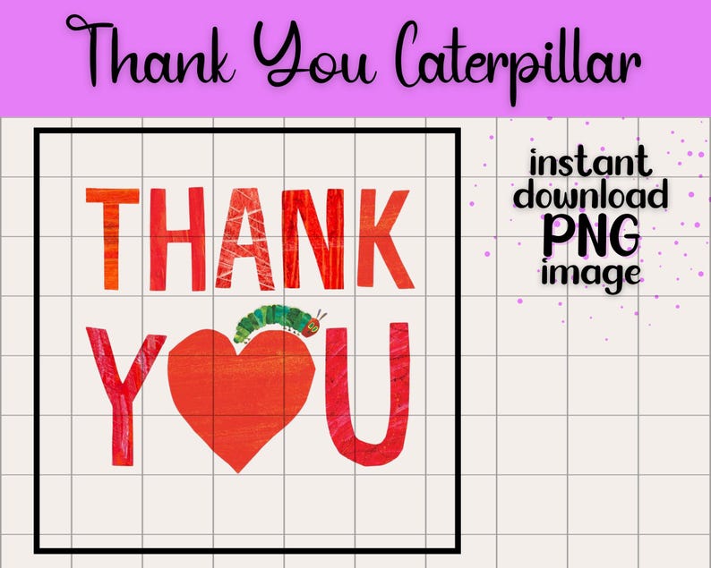 Eric Carle Hungry Caterpillar Thank You PNG, Birthday Party Clipart ...